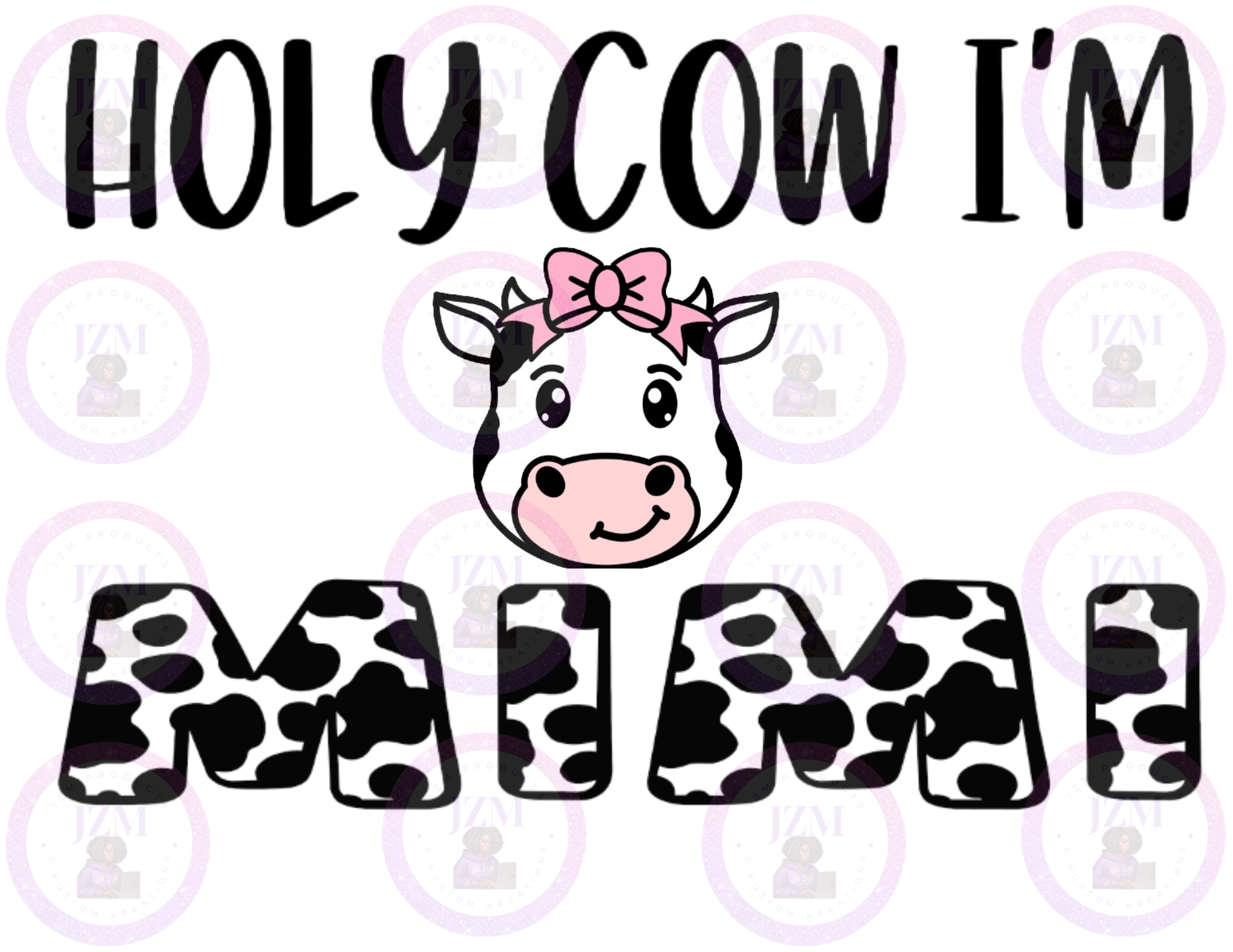 Holy Cow I'm MIMI – JZM Products